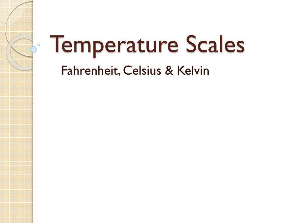 PPT - Temperature Scales PowerPoint Presentation, free download - ID ...