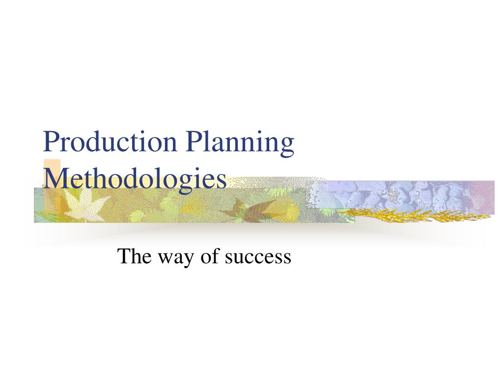 PPT - Production Planning Methodologies PowerPoint Presentation, free ...