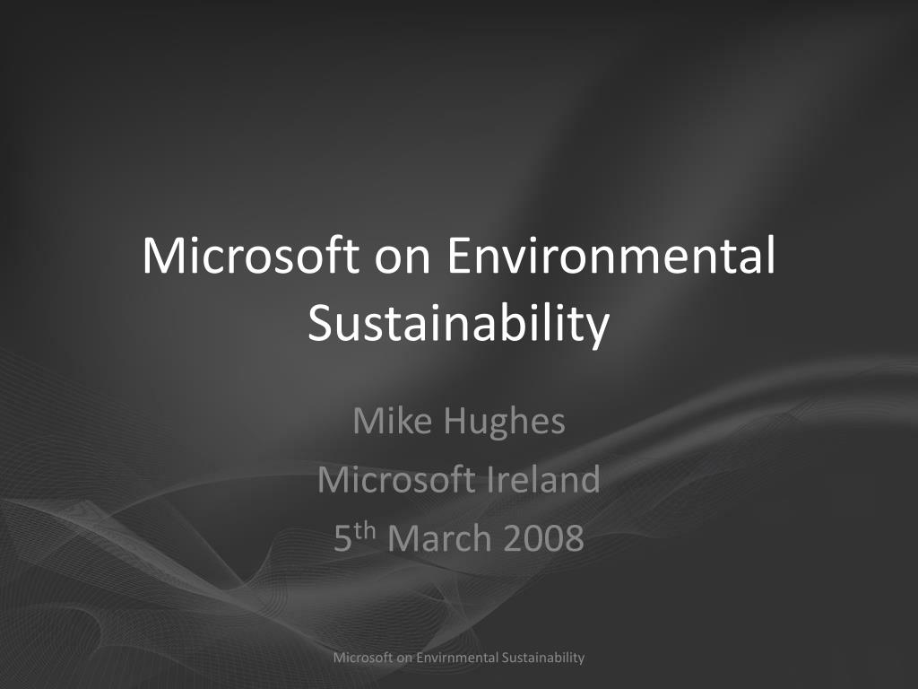 PPT - Microsoft on Environmental Sustainability PowerPoint Presentation ...