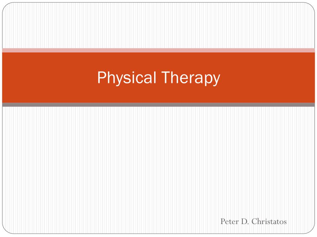 PPT - Physical Therapy PowerPoint Presentation, free download - ID:6555006