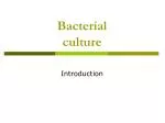 PPT - Bacterial culture Media PowerPoint Presentation, free download ...