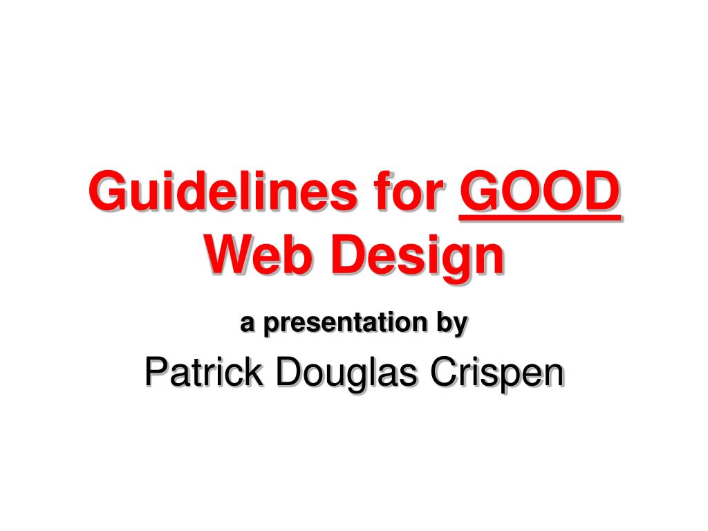 PPT - Guidelines for GOOD Web Design PowerPoint Presentation, free ...
