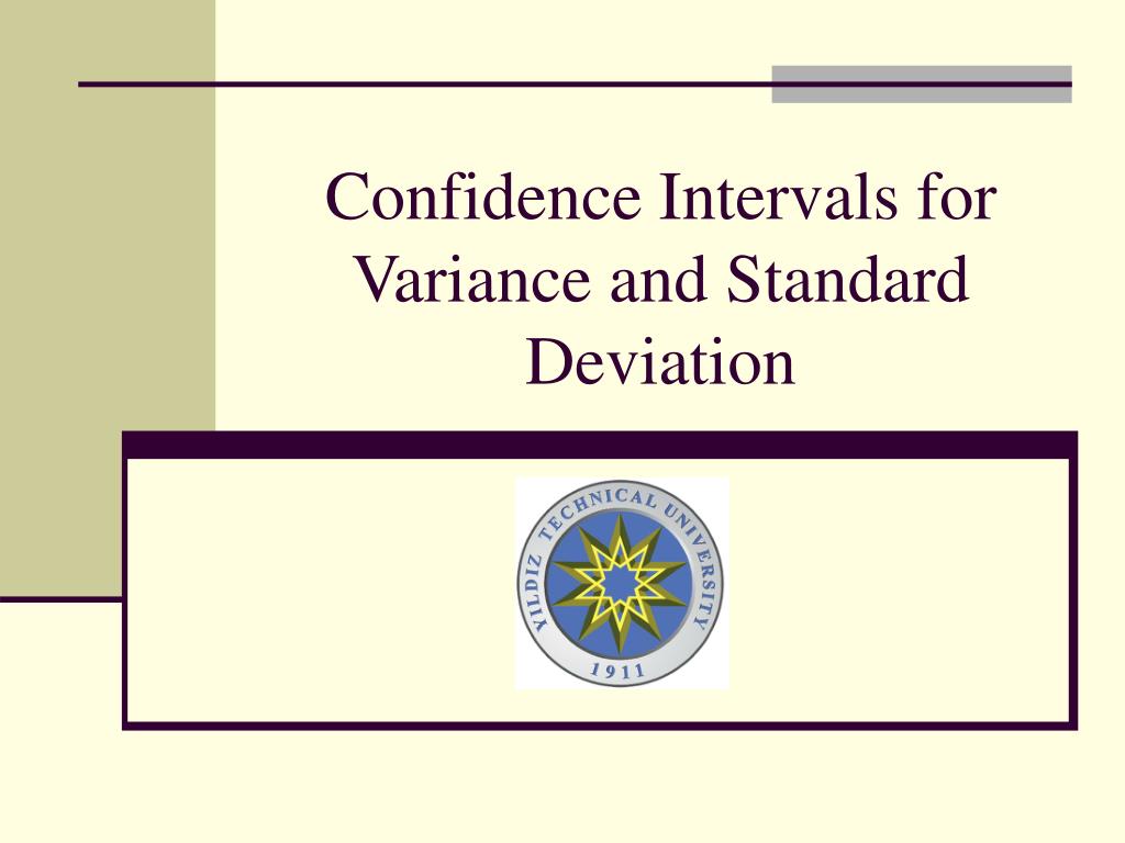 PPT - Confidence Intervals for Variance and Standard Deviation ...