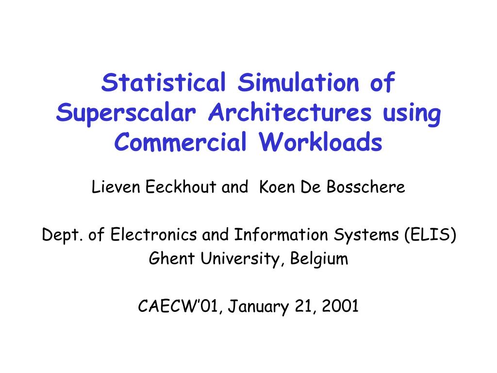 PPT - Statistical Simulation of Superscalar Architectures using ...