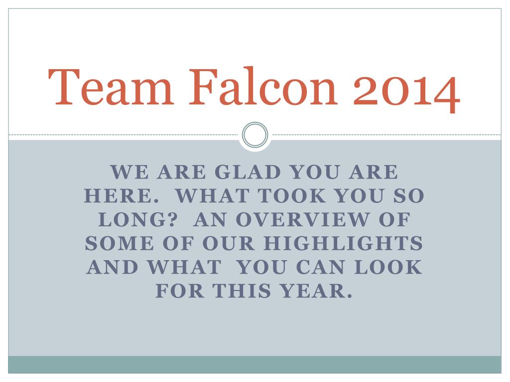 PPT - Team Falcon 2014 PowerPoint Presentation, free download - ID:6559692