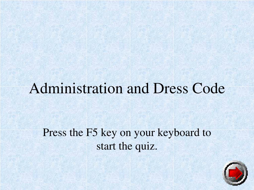 PPT - Administration and Dress Code PowerPoint Presentation, free ...