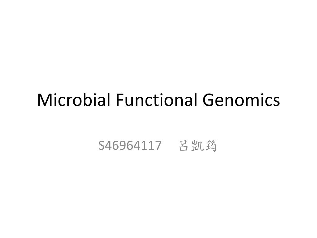 PPT - Microbial Functional Genomics PowerPoint Presentation, free ...