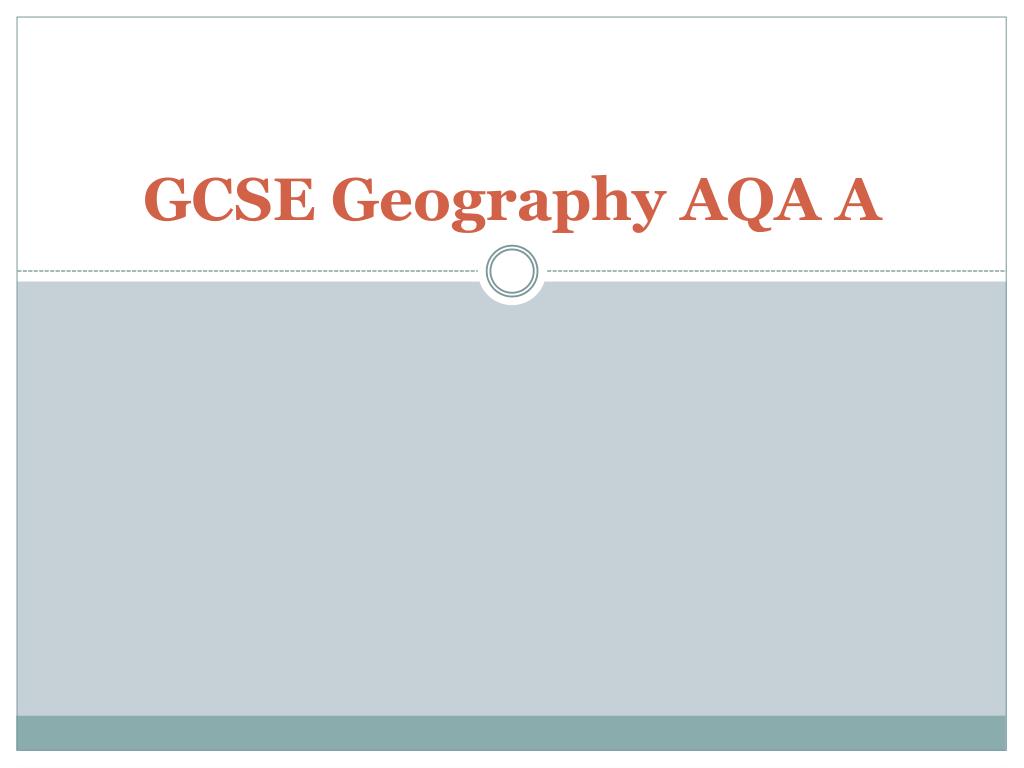 PPT - GCSE Geography AQA A PowerPoint Presentation, free download - ID ...
