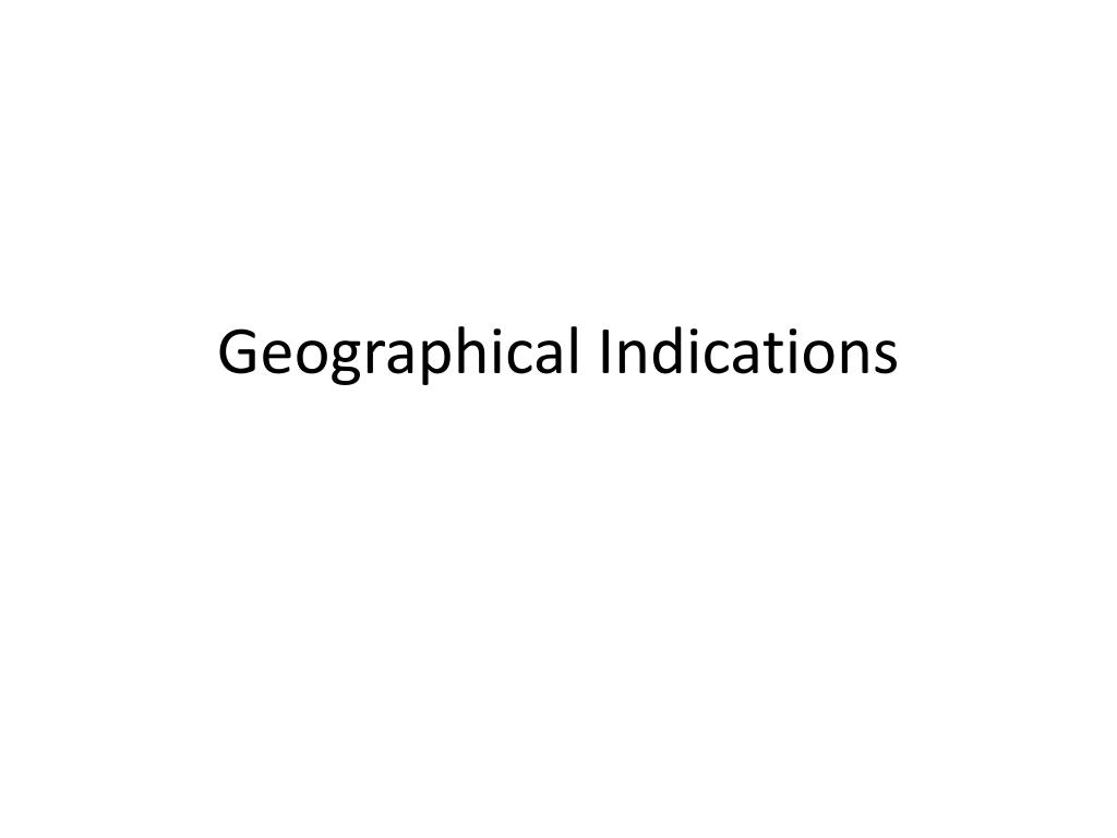 PPT - Geographical Indications PowerPoint Presentation, free download ...
