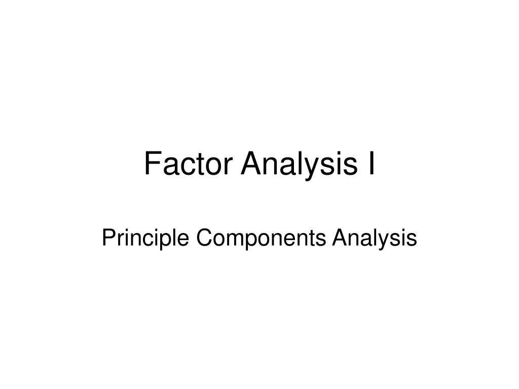 PPT - Factor Analysis I PowerPoint Presentation, free download - ID:6562948