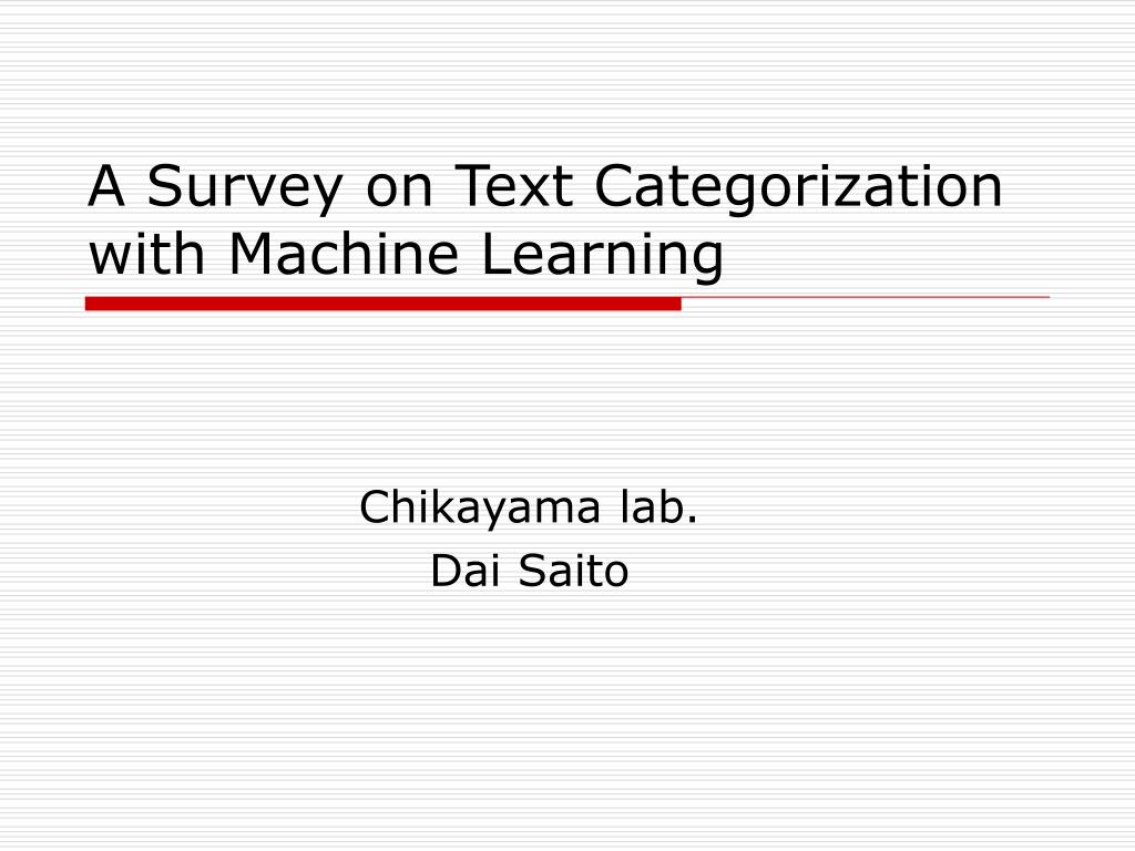 PPT - A Survey on Text Categorization with Machine Learning PowerPoint Presentation - ID:6563136