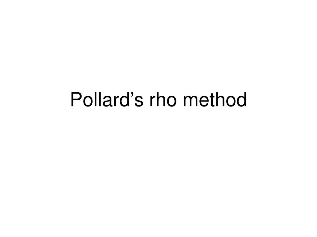 PPT - Pollard’s rho method PowerPoint Presentation, free download - ID ...