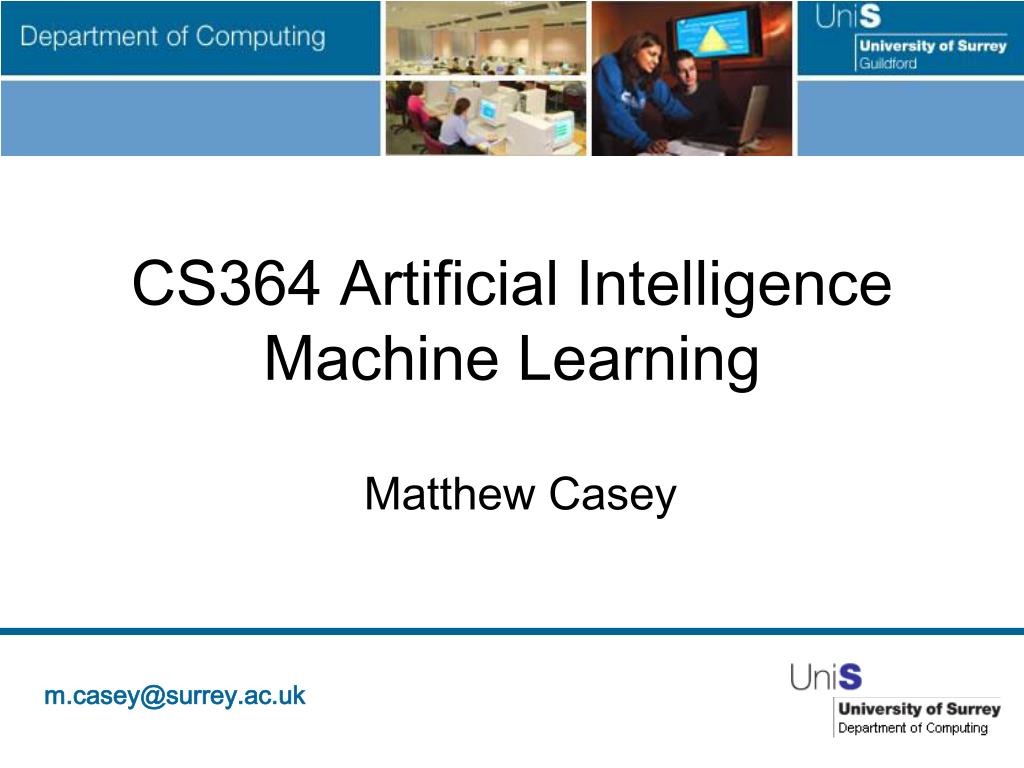 PPT - CS364 Artificial Intelligence Machine Learning PowerPoint ...