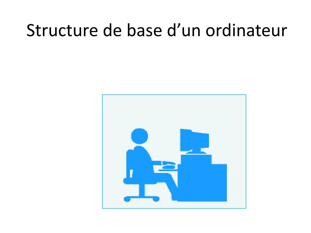 PPT - Structure de base d’un ordinateur PowerPoint Presentation, free download - ID:6566068