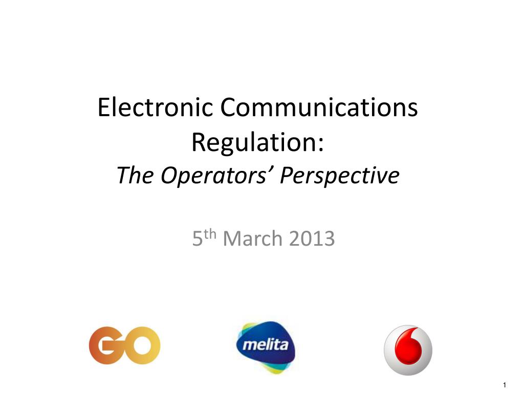 PPT - Electronic Communications Regulation: The Operators’ Perspective ...