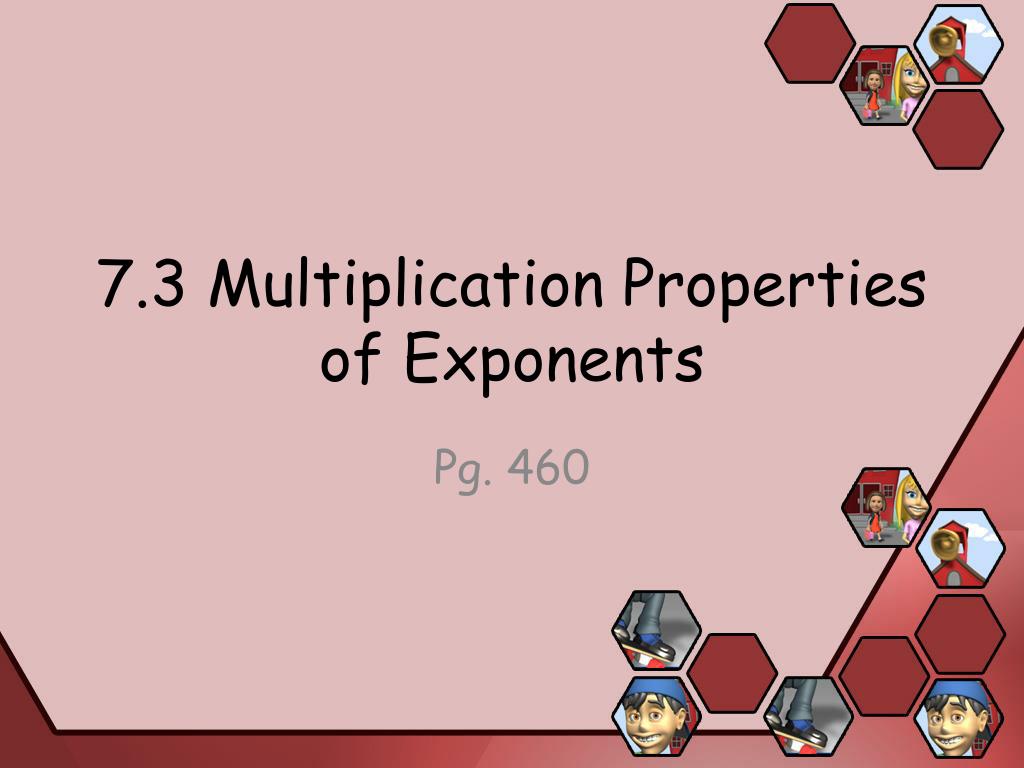 PPT - 7.3 Multiplication Properties of Exponents PowerPoint ...
