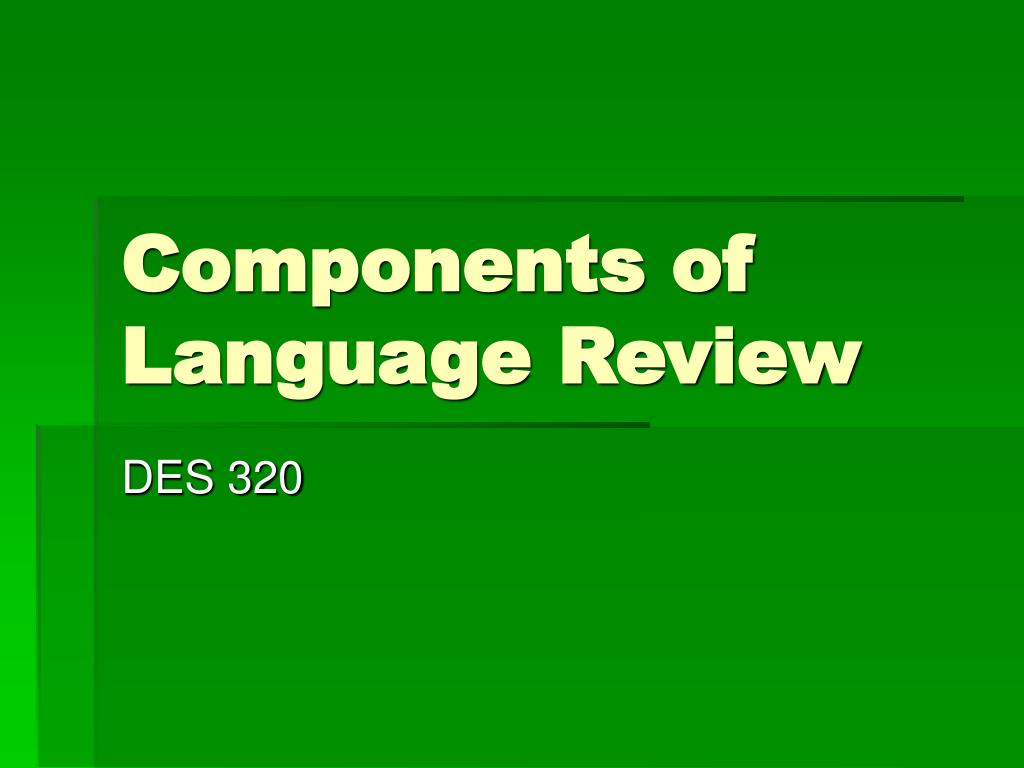 PPT - Components of Language Review PowerPoint Presentation, free ...