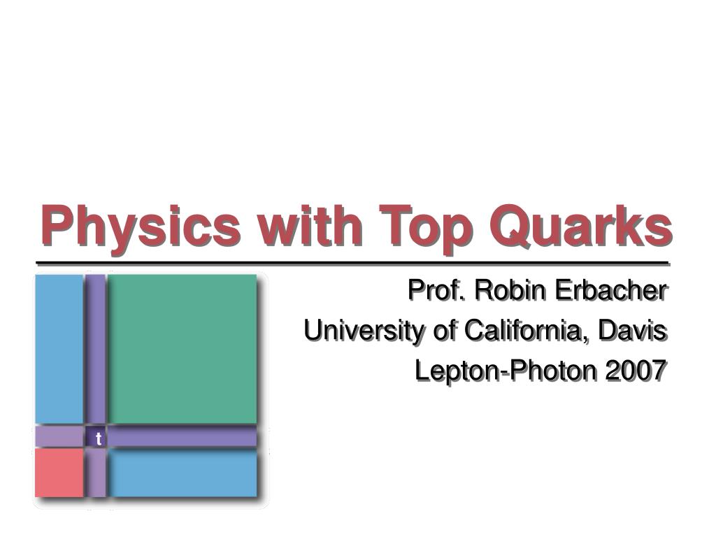 PPT - Physics with Top Quarks PowerPoint Presentation, free download ...