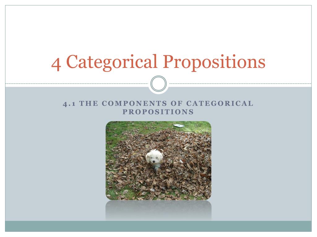PPT - 4 Categorical Propositions PowerPoint Presentation, free download ...