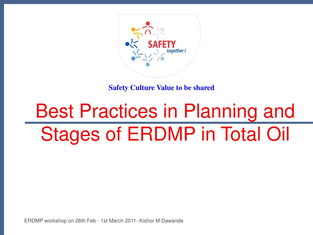 PPT - Best Practices in Planning and Stages of ERDMP in Total Oil ...