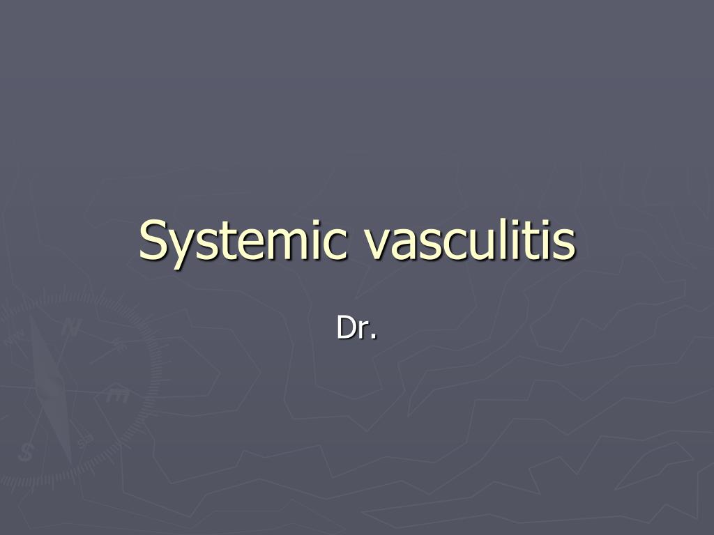 PPT - Systemic vasculitis PowerPoint Presentation, free download - ID:6569974