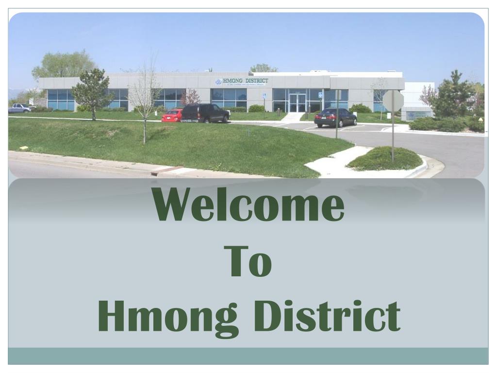 PPT - Welcome To Hmong District PowerPoint Presentation, free download ...