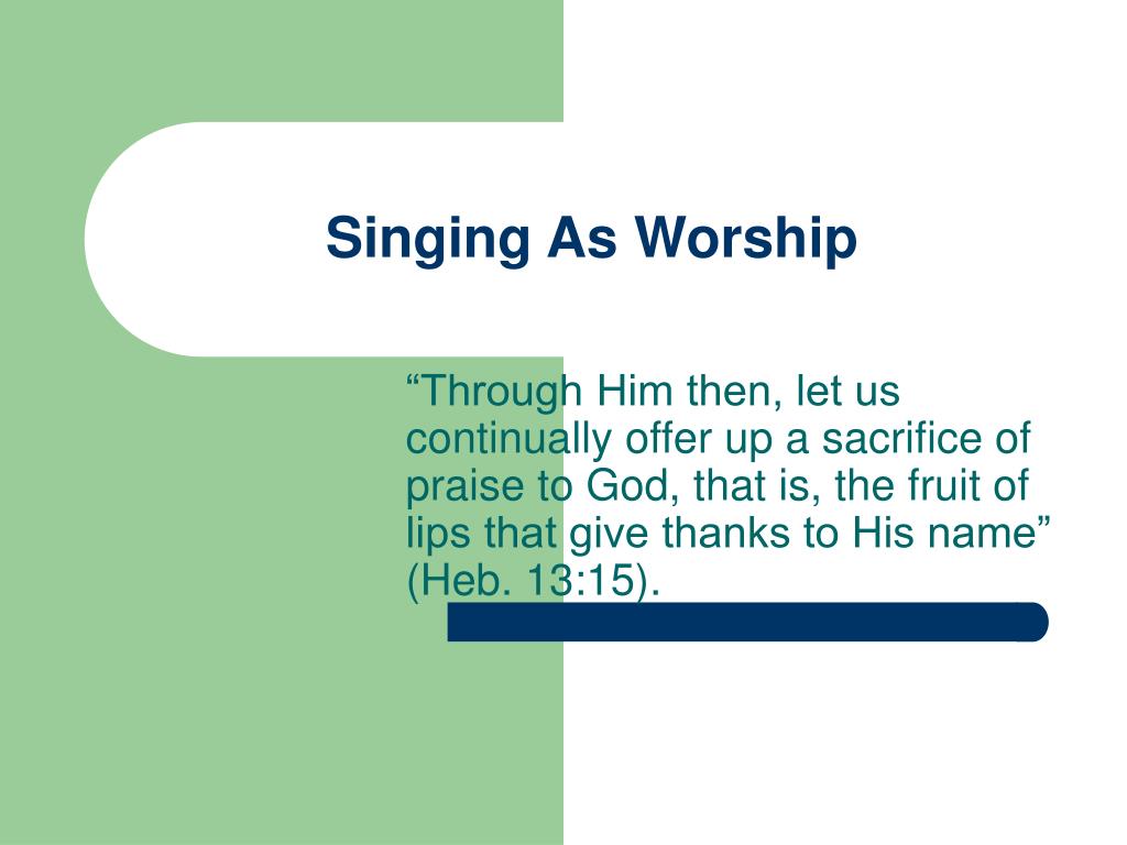 PPT - Singing As Worship PowerPoint Presentation, free download - ID ...
