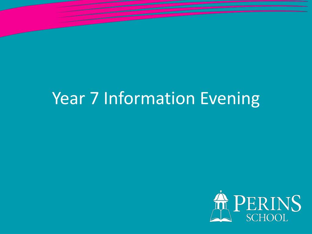 PPT - Year 7 Information Evening PowerPoint Presentation, free download ...