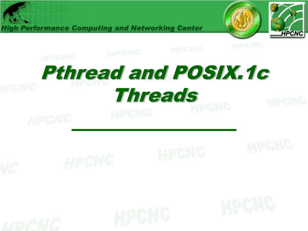 PPT - Pthread and POSIX.1c Threads PowerPoint Presentation, free ...