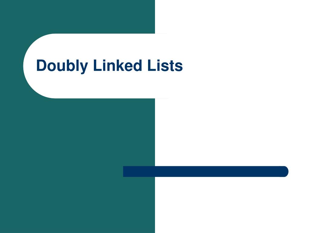 PPT - Doubly Linked Lists PowerPoint Presentation, free download - ID ...