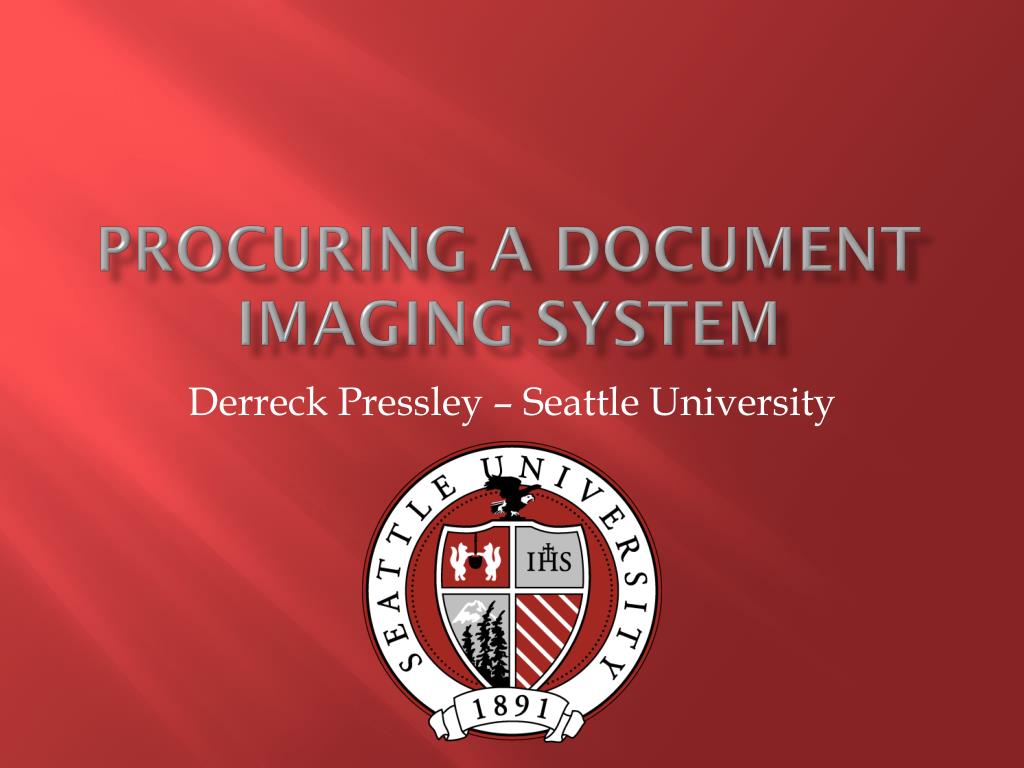 PPT - Efficient Implementation of Document Imaging System at Seattle ...