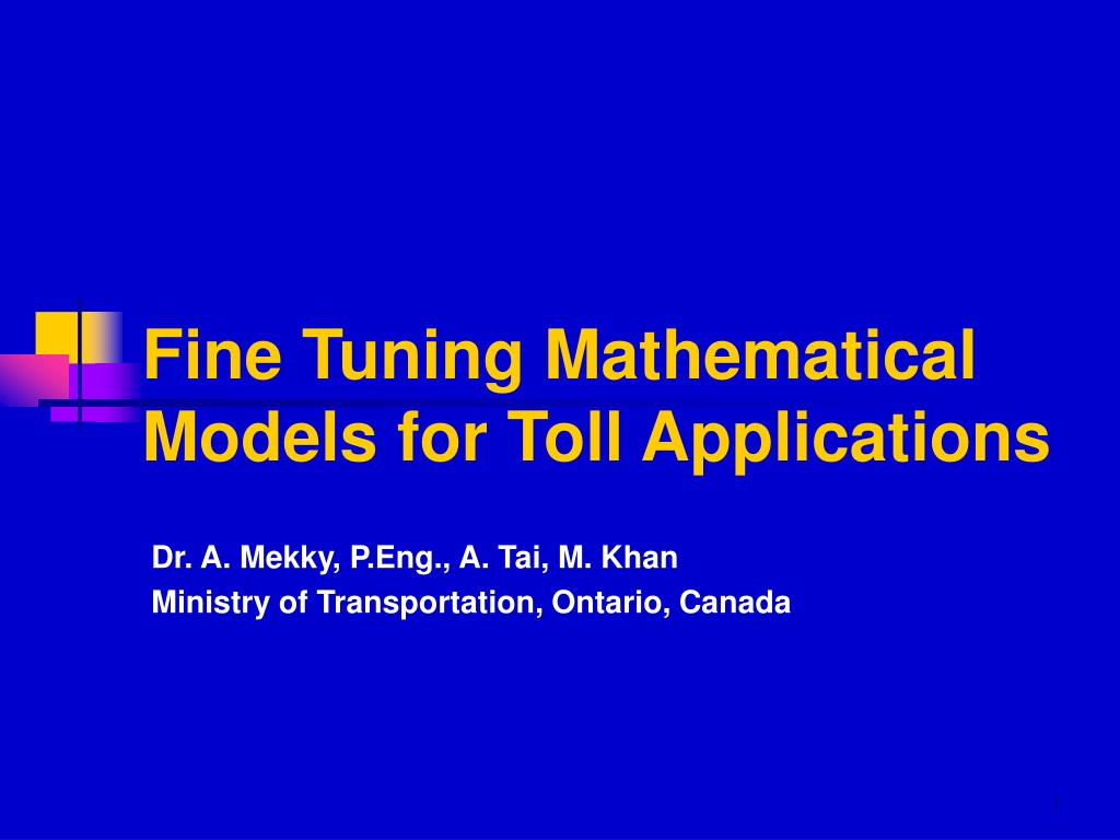 PPT - Fine Tuning Mathematical Models for Toll Applications PowerPoint ...