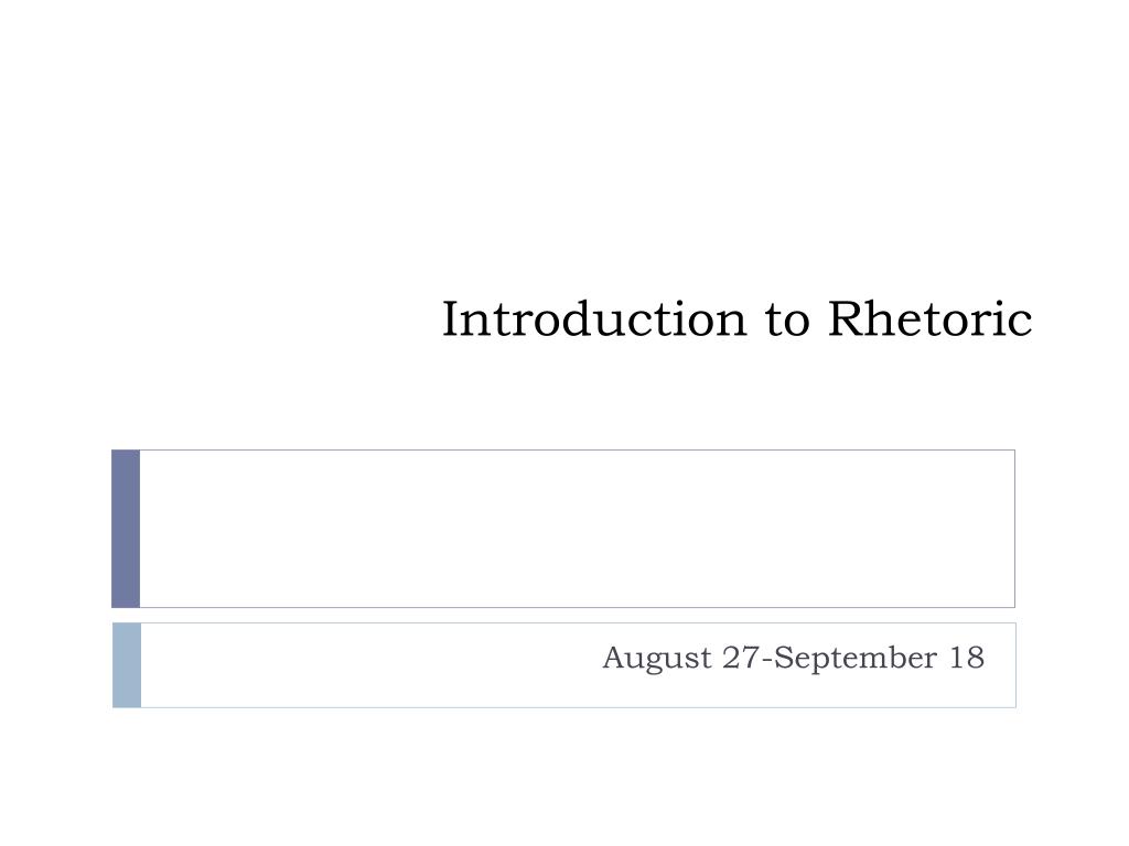PPT - Introduction to Rhetoric PowerPoint Presentation, free download ...