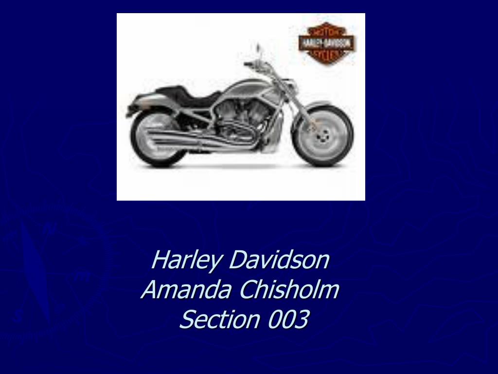 PPT - Harley Davidson Amanda Chisholm Section 003 PowerPoint ...
