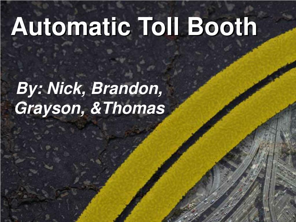 PPT - Automatic Toll Booth PowerPoint Presentation, free download - ID ...