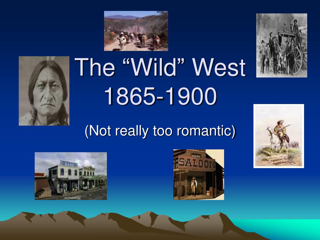 PPT - The “Wild” West 1865-1900 PowerPoint Presentation, free download ...