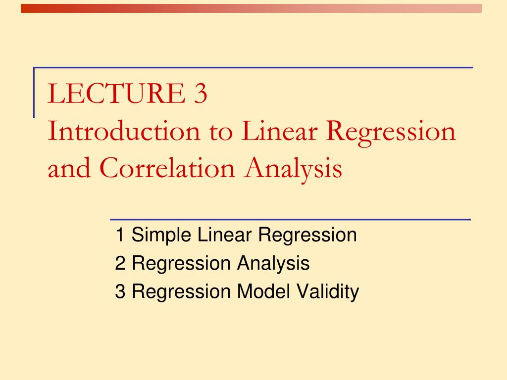 PPT - LECTURE 3 Introduction to Linear Regression and Correlation Analysis PowerPoint ...