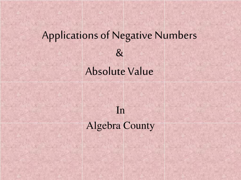 PPT - Applications of Negative Numbers & Absolute Value PowerPoint ...