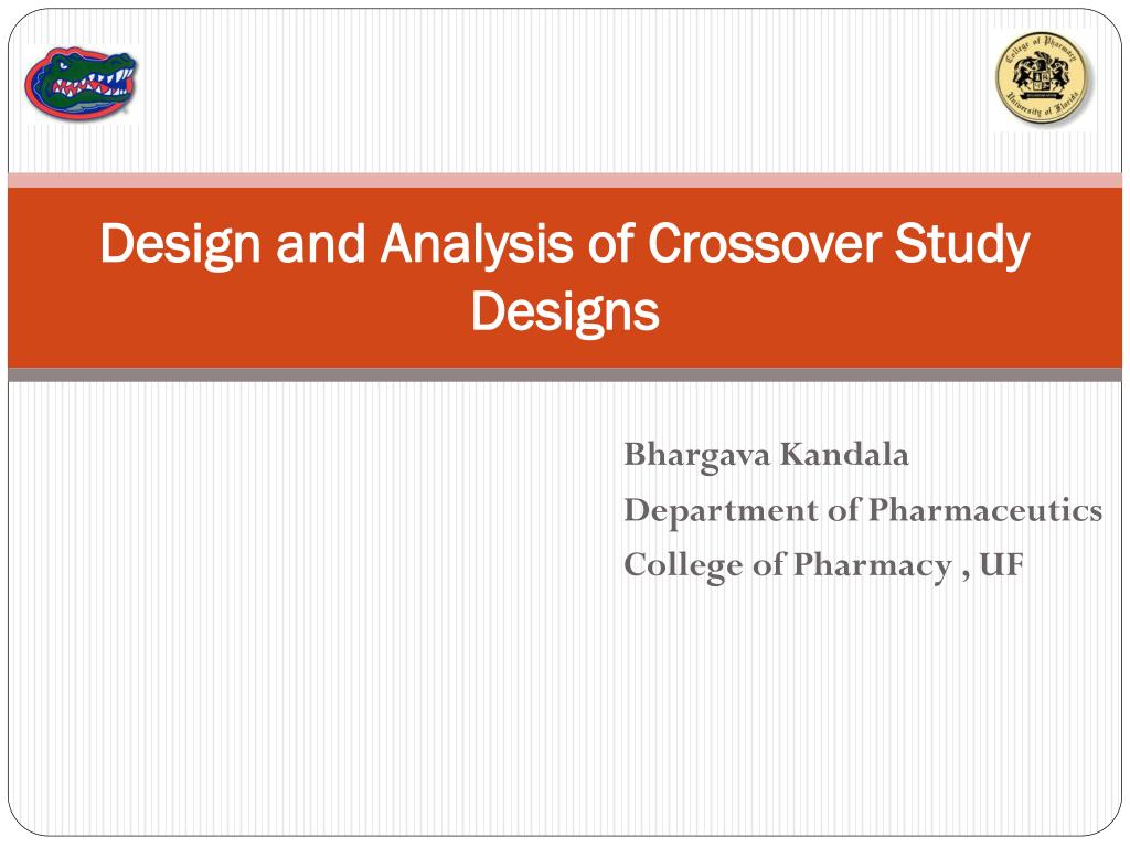 PPT - Design and Analysis of Crossover Study Designs PowerPoint ...
