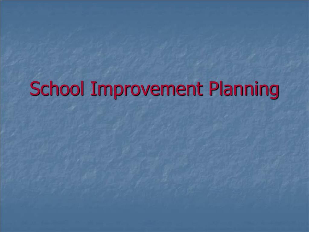 PPT - School Improvement Planning PowerPoint Presentation, free ...