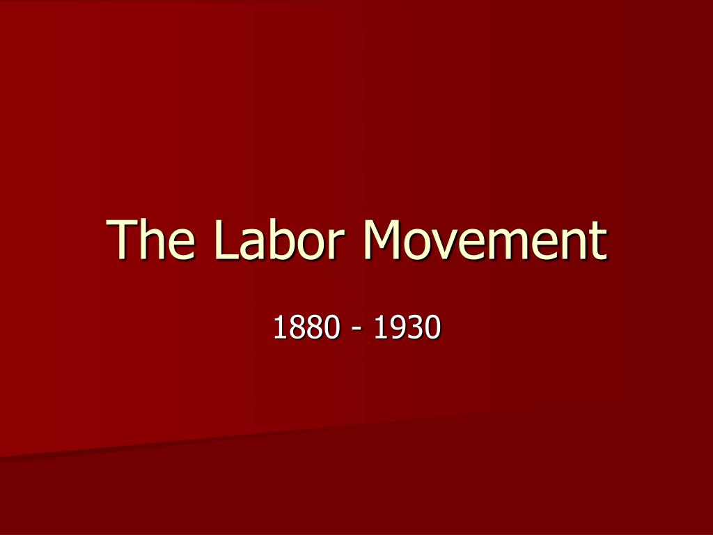 PPT - The Labor Movement PowerPoint Presentation, free download - ID ...