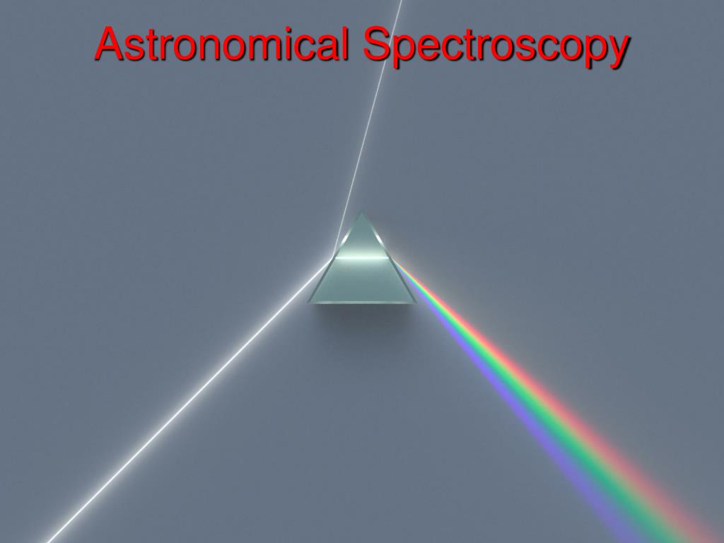 PPT - Astronomical Spectroscopy PowerPoint Presentation, free download ...