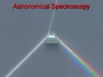 PPT - Astronomical Spectroscopy PowerPoint Presentation, free download ...