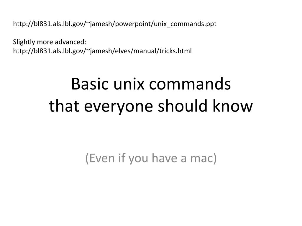 PPT - Basic unix commands that everyone should know PowerPoint Presentation - ID:6582562