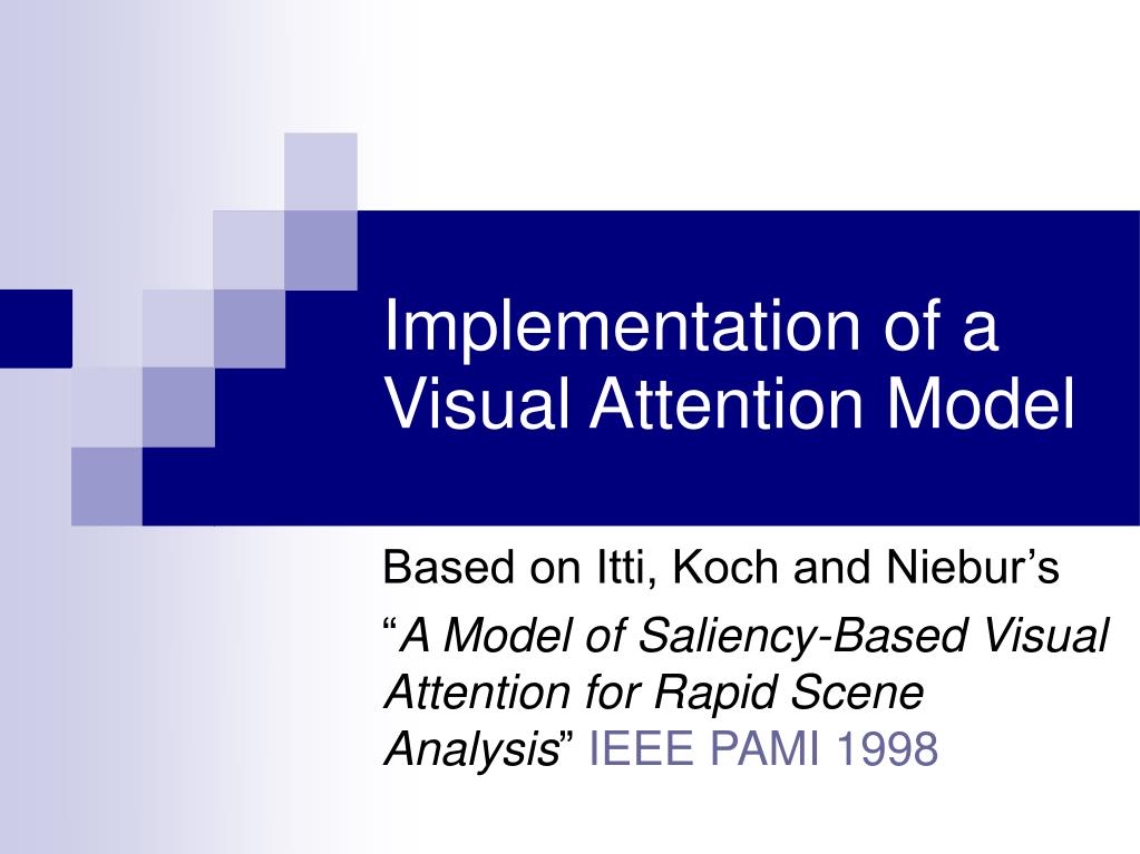 PPT - Implementation of a Visual Attention Model PowerPoint ...