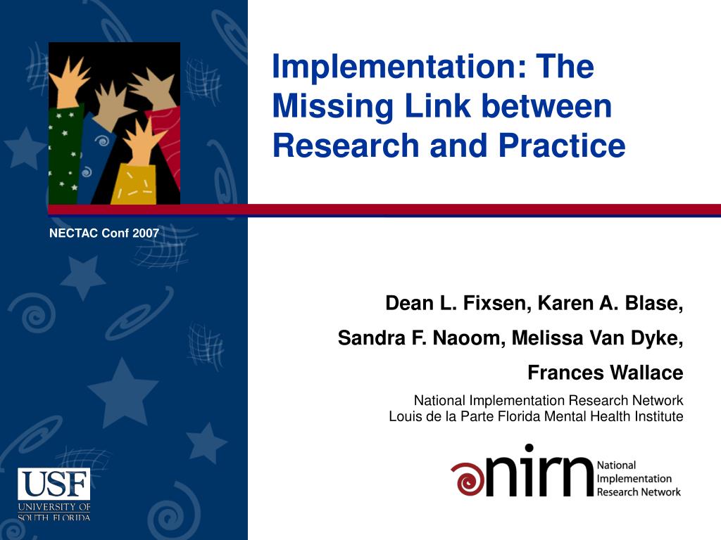 PPT - Implementation: The Missing Link between Research and Practice ...