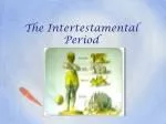 PPT - Intertestamental Period PowerPoint Presentation, free download ...