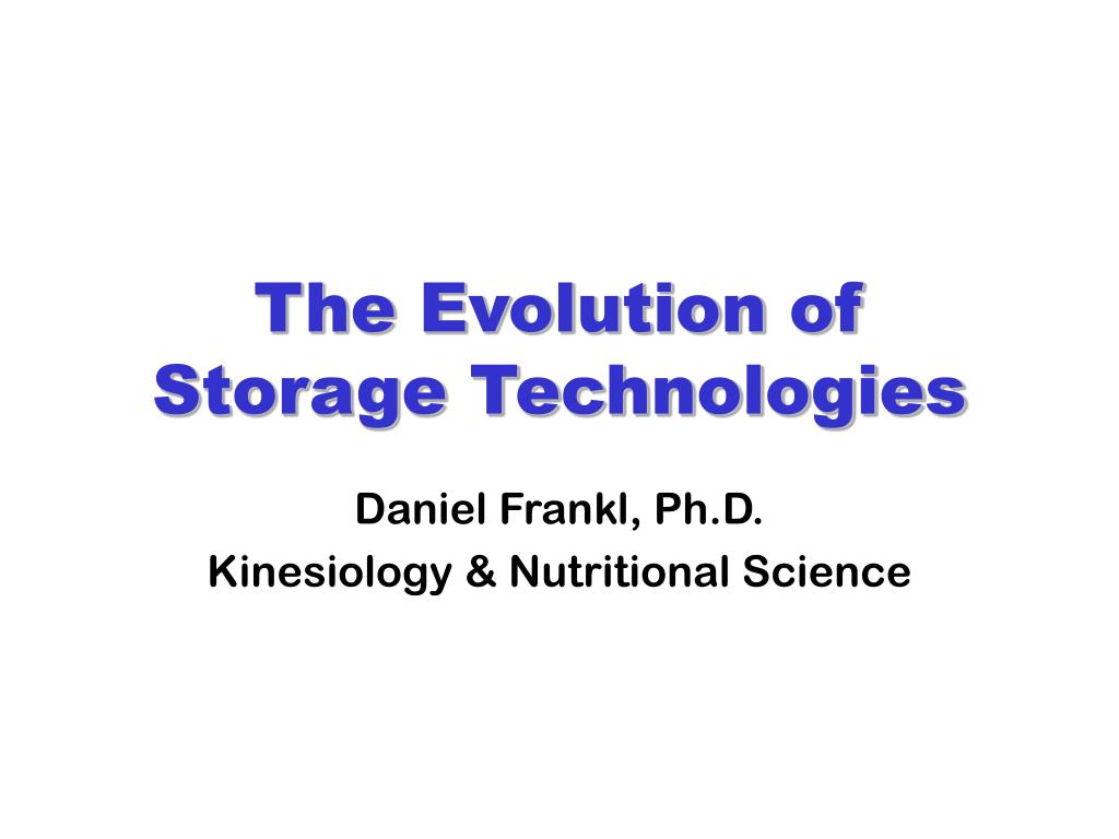 PPT - The Evolution of Storage Technologies PowerPoint Presentation ...