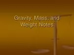 PPT - Mass, Weight and Gravity PowerPoint Presentation, free download ...