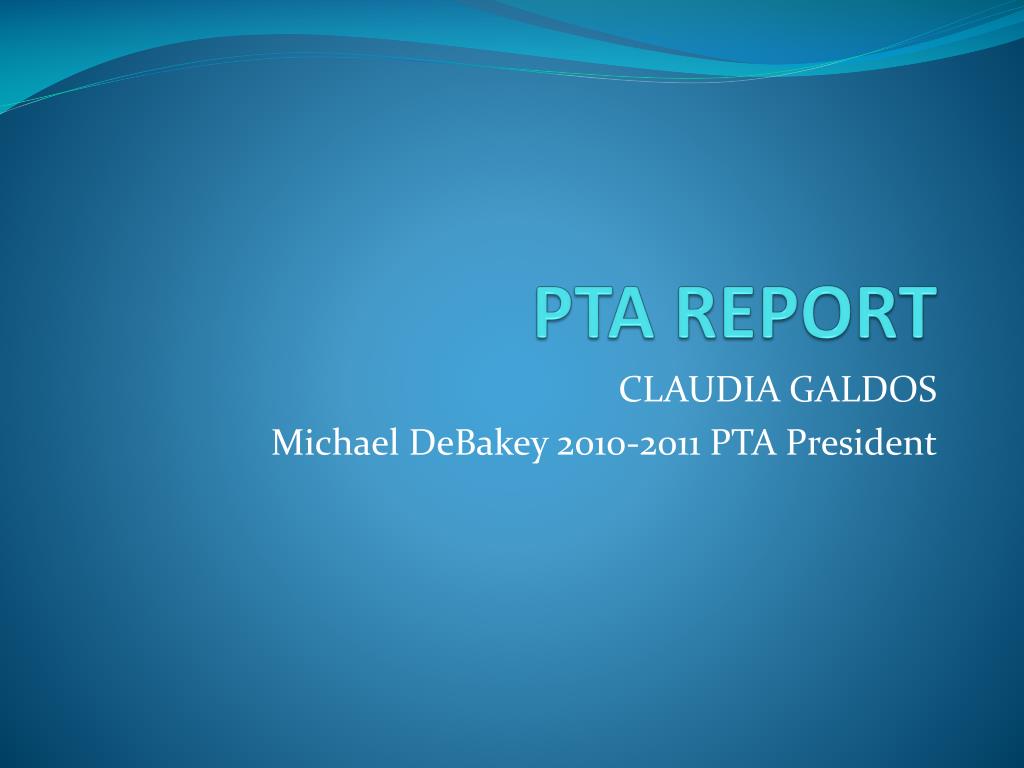 PPT - PTA REPORT PowerPoint Presentation, free download - ID:6588081